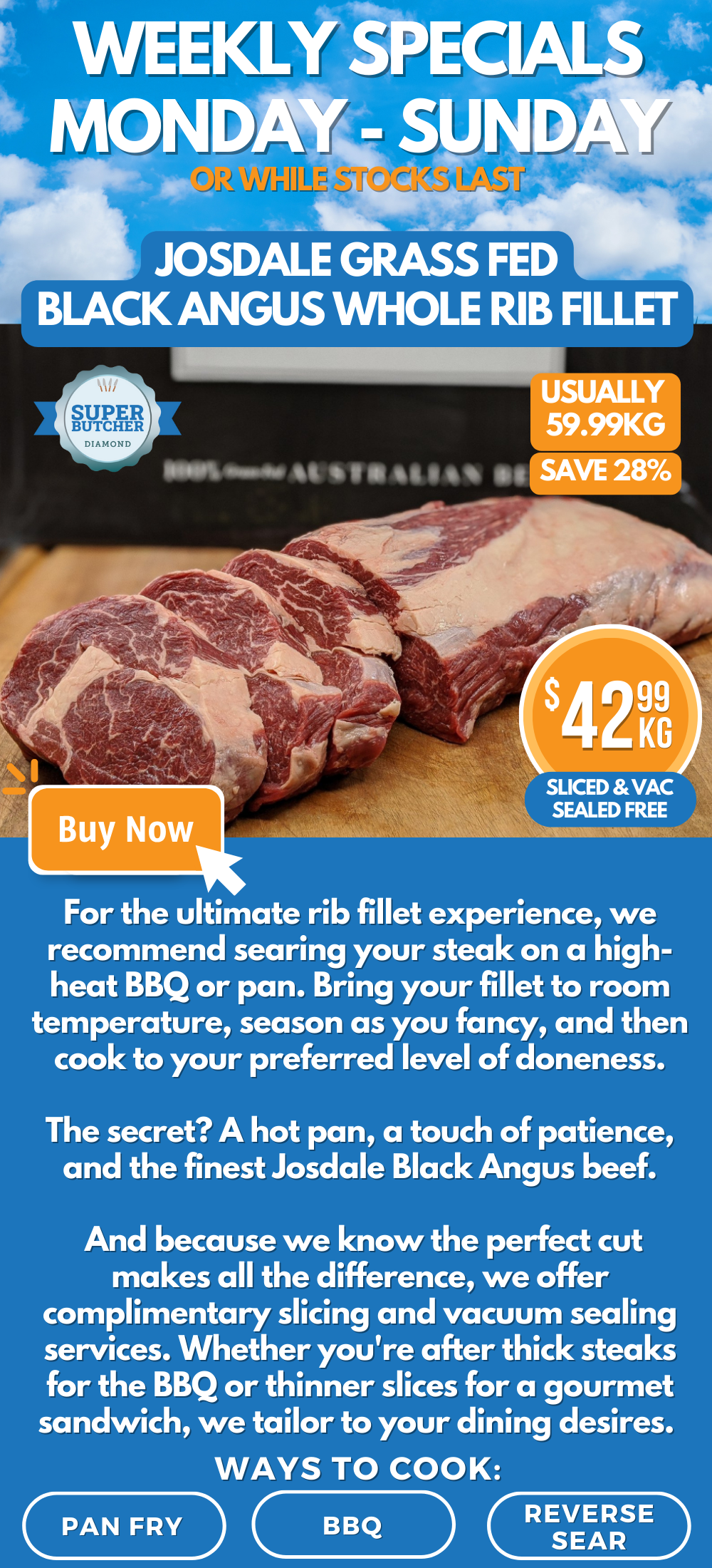 Josdale Grass Fed Black Angus Rib Fillet $42.99kg