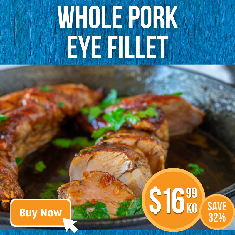Whole Pork Eye Fillet $16.99kg