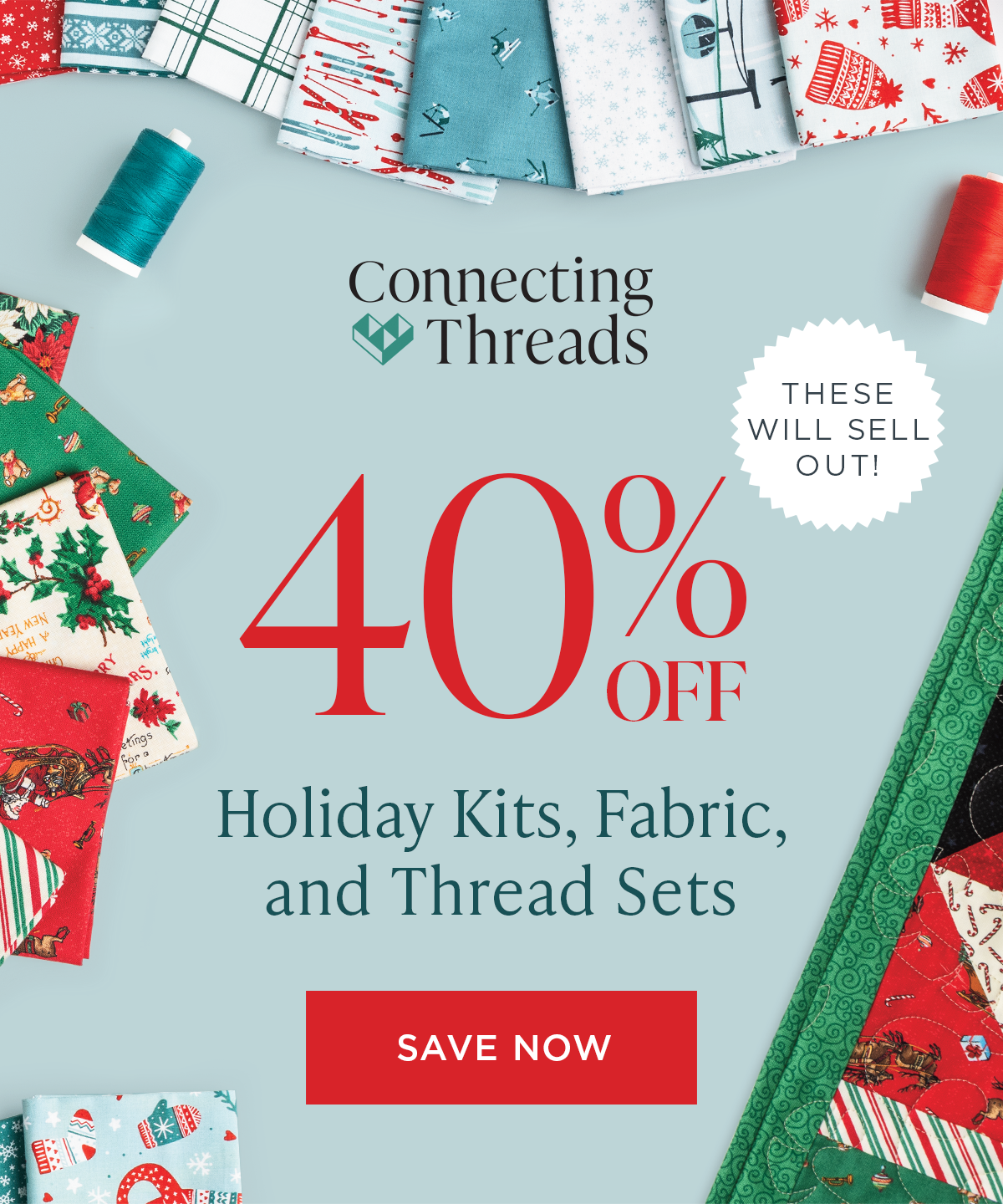 40% Off Fabric & Thread is a BIG deal - Connecting Threads
