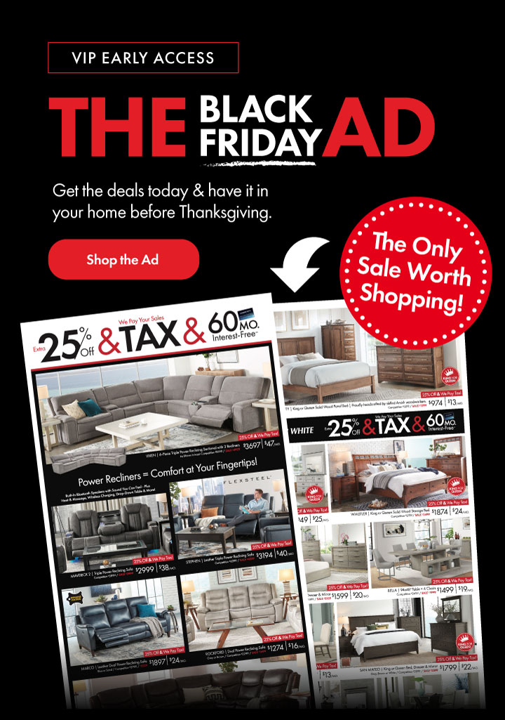 Gardner White Furniture EARLY ACCESS The Black Friday Ad has arrived Campaign Buzz