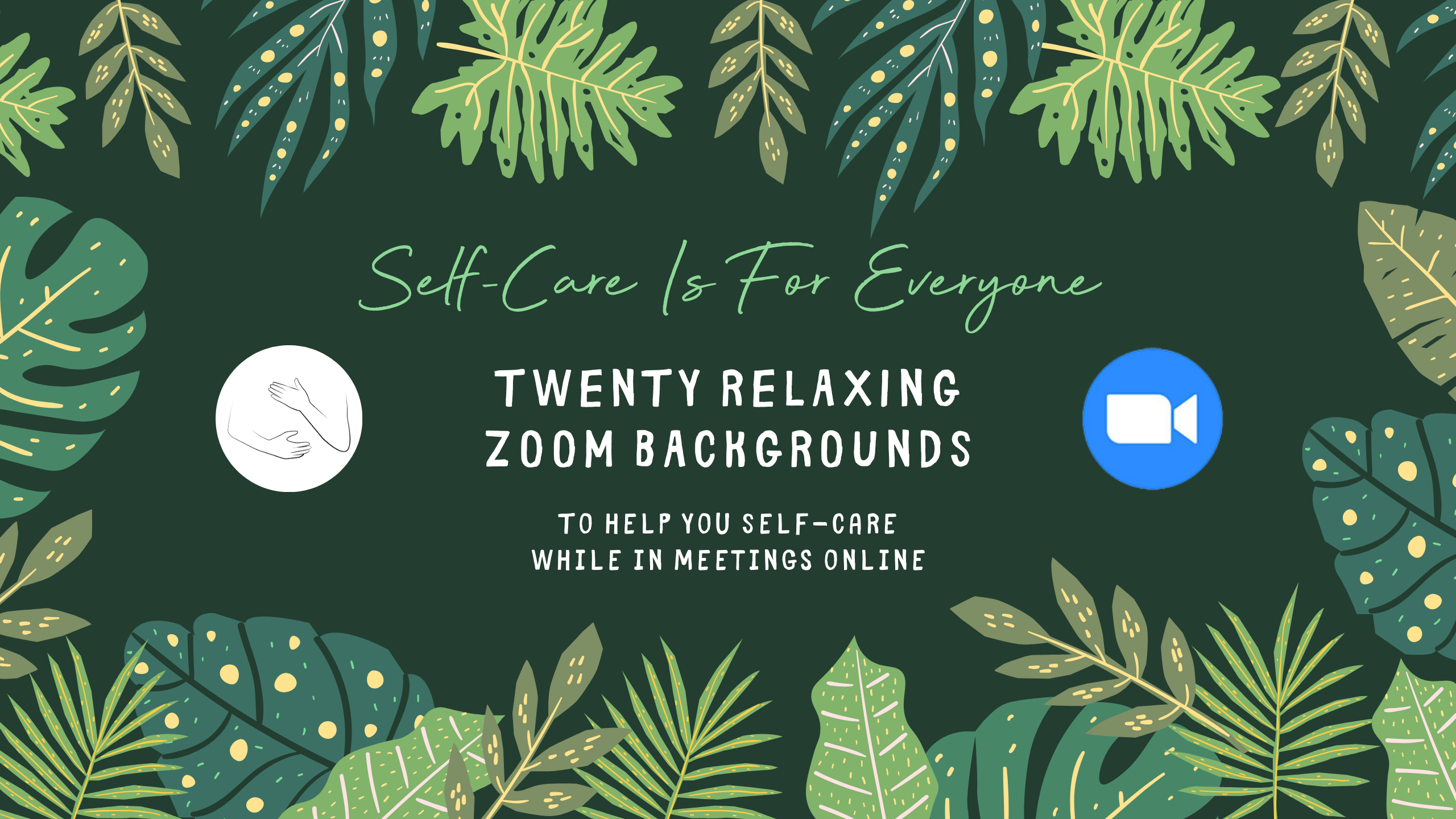 Zoom Backgrounds – Self-Care Is For Everyone