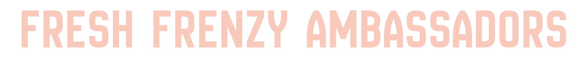 Fresh Frenzy Ambassadors 2020