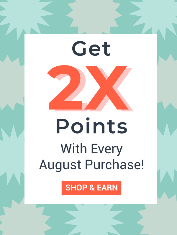 Earn 2X Points Starting Now! - Rubber Stamps=