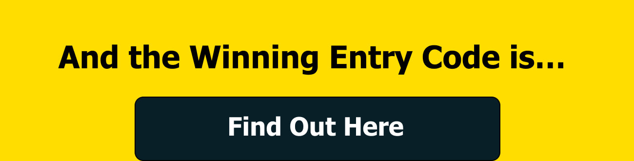 And the Winning Entry Code is... Find Out Here