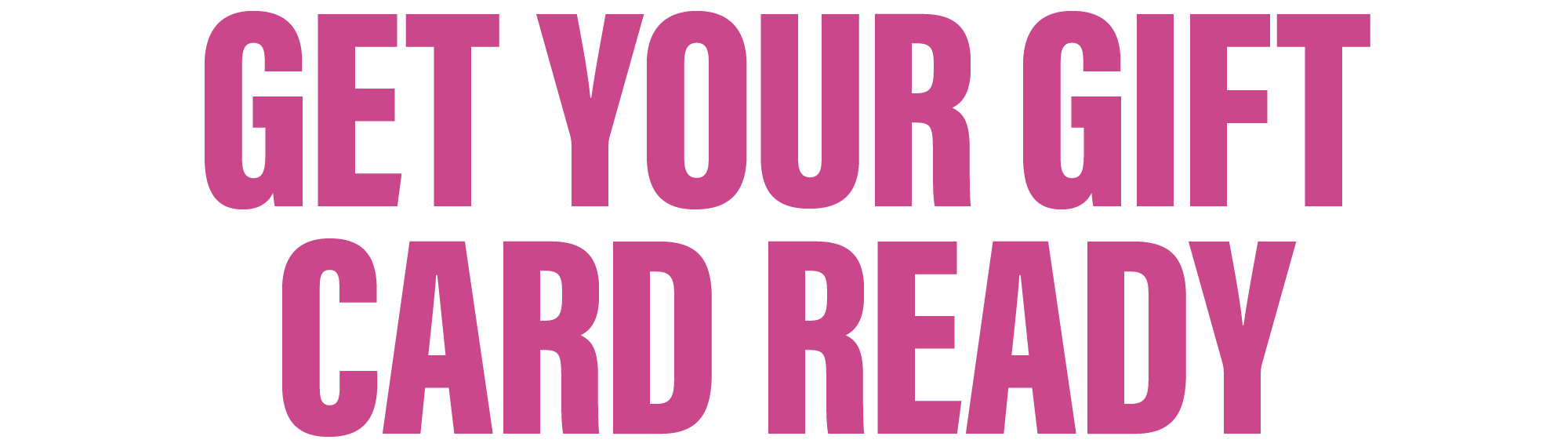 Get Your Gift Card Ready