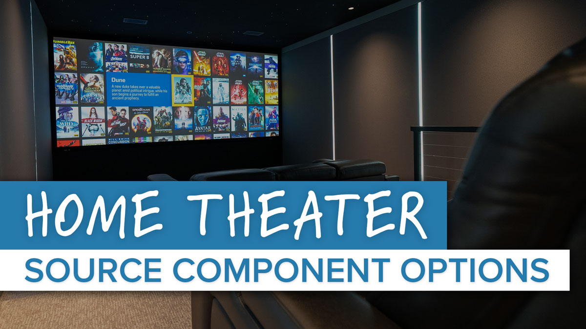 📖Home Theater Source Component Options Guide - Audio Advice
