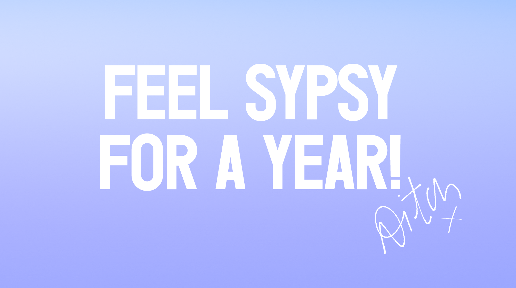 Drink SYPS | Life Tastes Better In SYPS