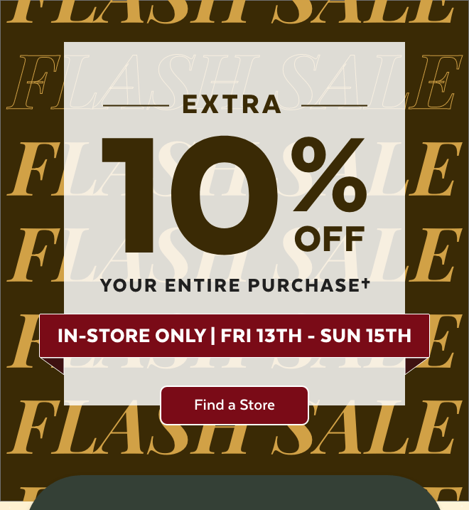 Flash Sale Extra 10 Off Your Entire Purchase In Store Only Fri