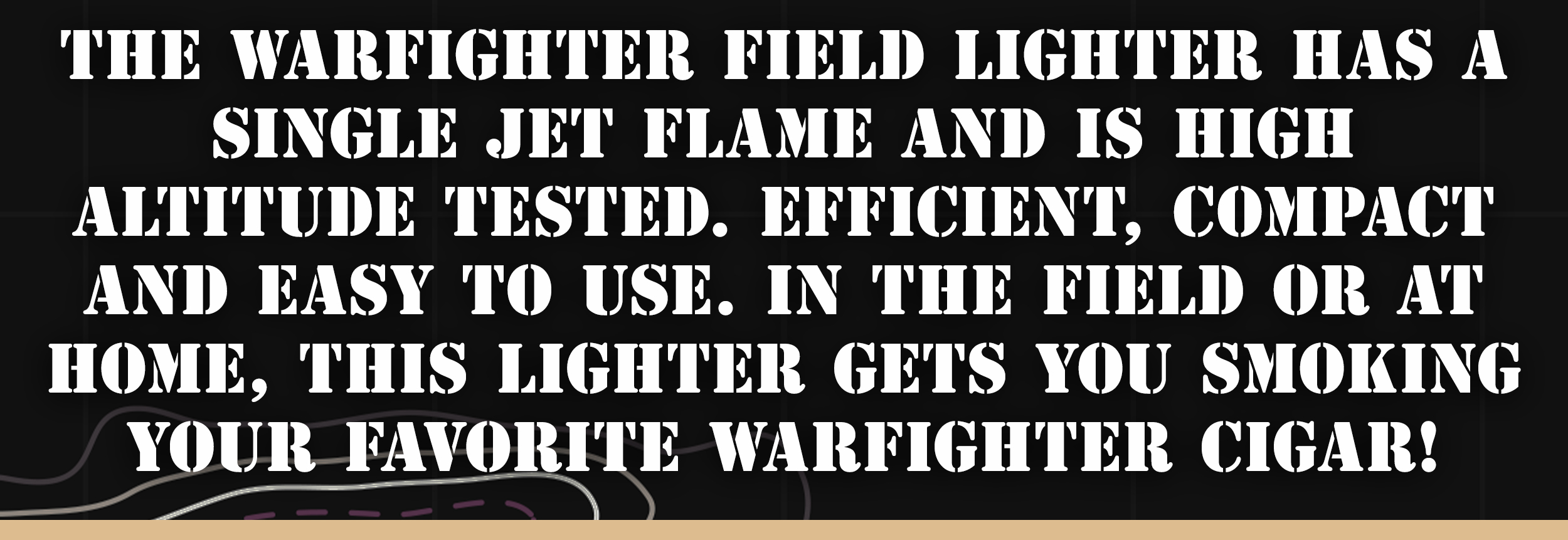 The New Warfighter Field Lighter - Warfighter Tobacco