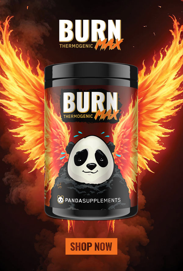 Burn Max | The Ultimate Pre for 2025 - Panda Supps
