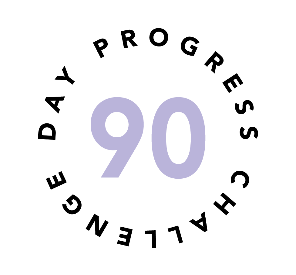90 Day Progress Challenge