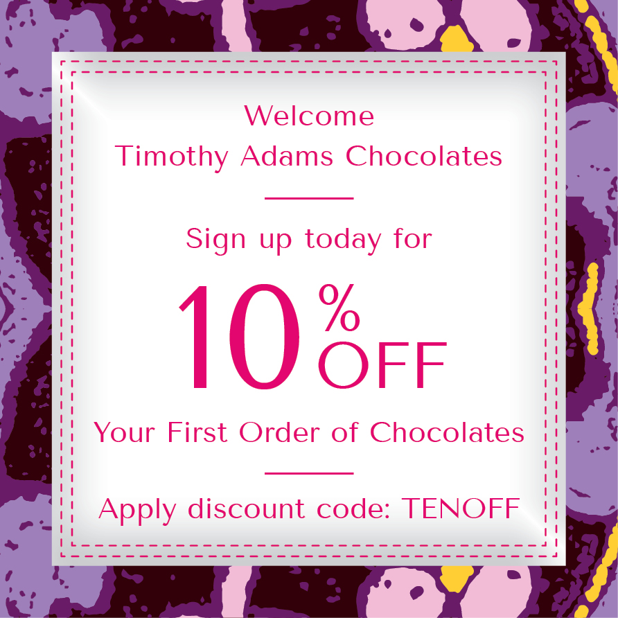 Timothy Adams Chocolates 539 Bryant Street, Palo Alto 415-755-8923