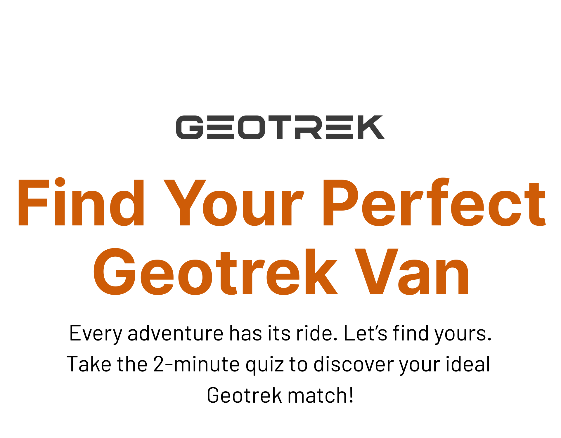 Get in Touch - Pre-Built Camper Vans for Sale in Colorado | Geotrek Vans