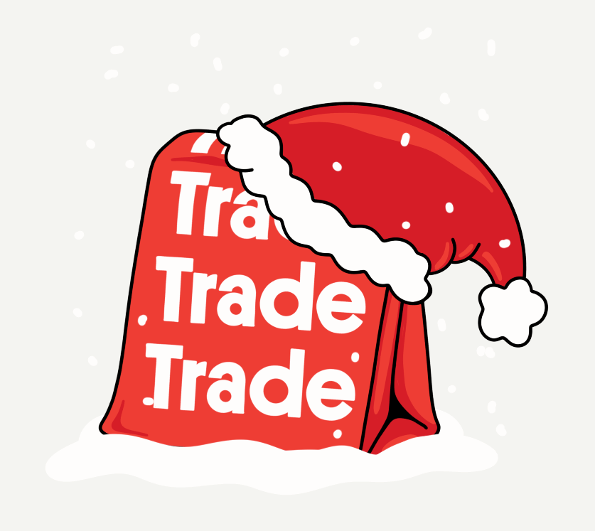 “Ho-ho-hold up I forgot a gift” 🎅 - Trade