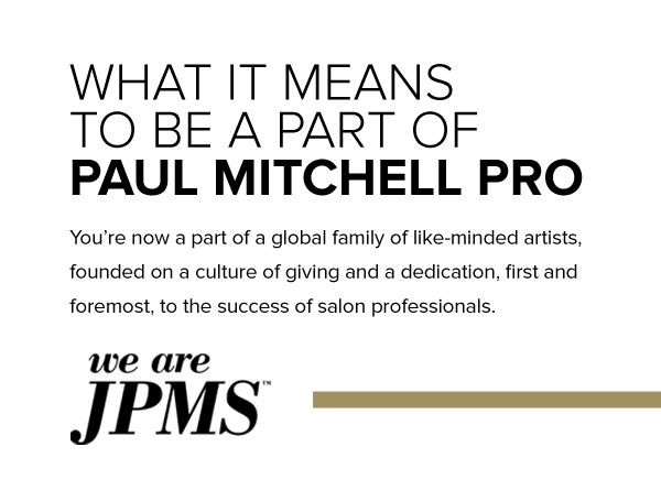 What It Means to be a Part of Paul Mitchell Pro: You're now a part of a ...
