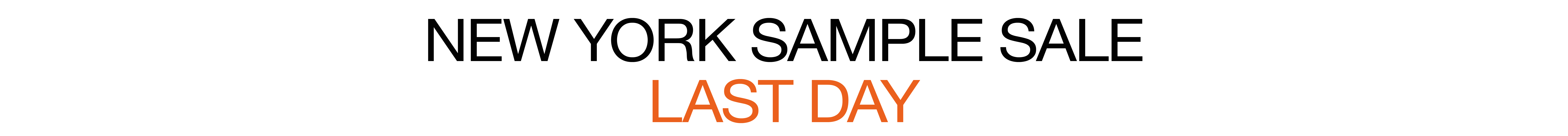 NY sample sale LAST DAY