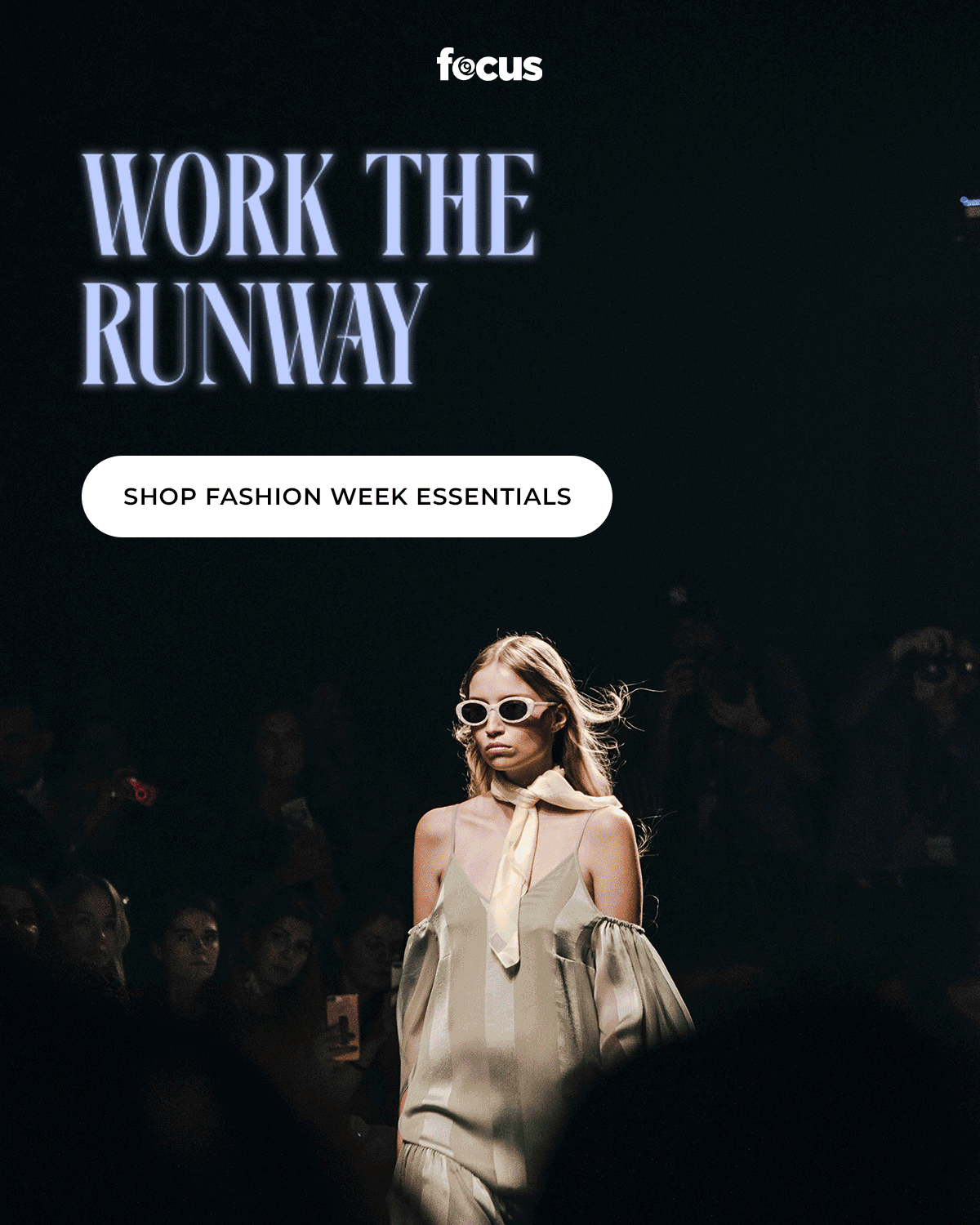 Fashion week essentials - focuscamera Newsletter | BrandsNinja ...